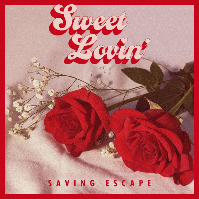 Sweet Lovin' by Saving Escape (Single): Reviews, Ratings, Credits, Song ...