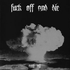 Fuck Off and Die! Albums: songs, discography, biography, and listening ...