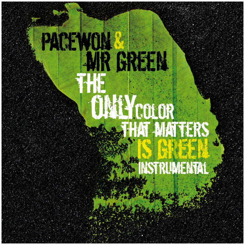 The Only Color That Matters Is Green Instrumentals by Pacewon & Mr ...