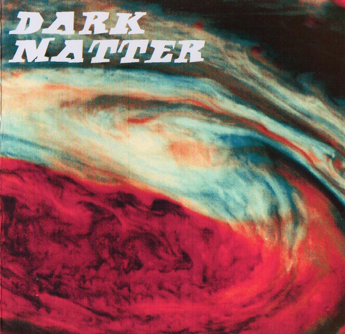 Dark Matter by Dark Matter (Album; n/a): Reviews, Ratings, Credits ...