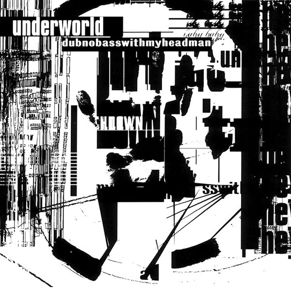 Dubnobasswithmyheadman by Underworld (Album, Techno): Reviews, Ratings ...
