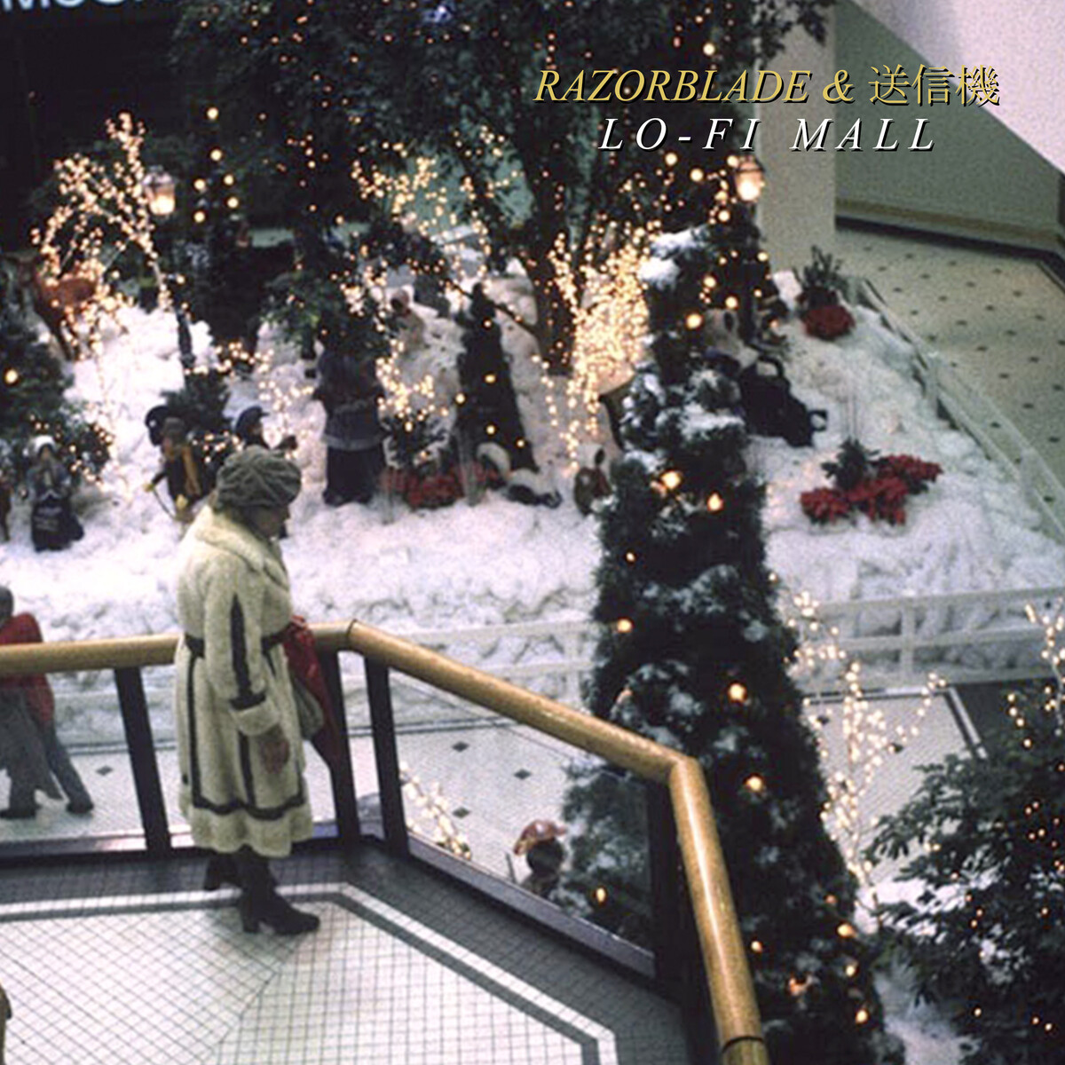 Lo-Fi Mall (Extended and Remastered) by RazorBlade & 送信機 (Album ...