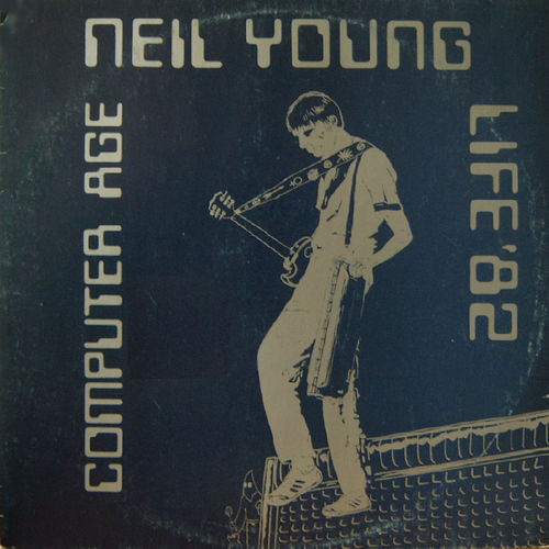 Computer Age Life '82 by Neil Young (Bootleg): Reviews, Ratings ...