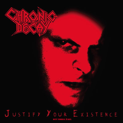 Justify Your Existence by Chronic Decay (Album; Me Saco un Ojo; MSUO-05 ...