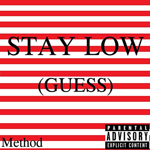 Stay Low (Guess) by Method (Single, Trap): Reviews, Ratings, Credits ...
