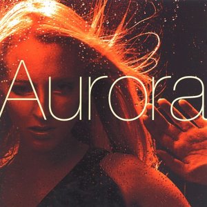 Aurora by Aurora (Album; EMI; 7243 535343 2 5): Reviews, Ratings ...
