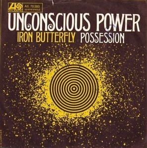 Unconscious Power / Possession by Iron Butterfly (Single; Atlantic; Atl ...
