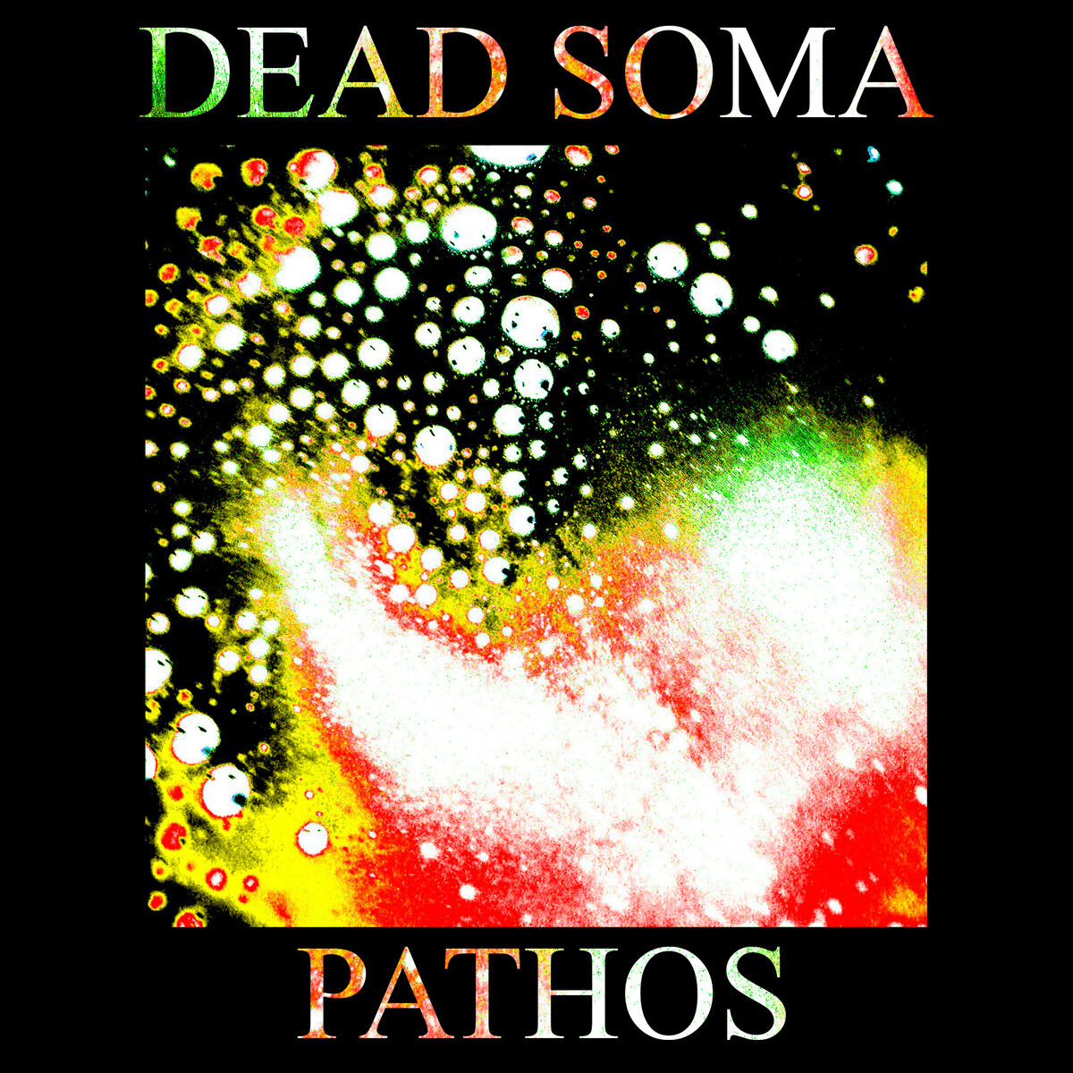 Pathos by Dead Soma (Album, Mathcore): Reviews, Ratings, Credits, Song ...