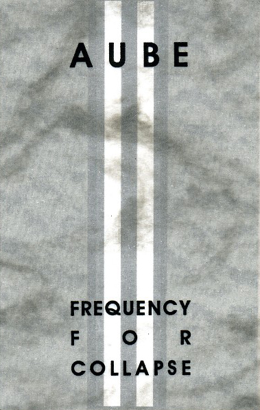 Frequency for Collapse by Aube (Album, Field Recordings): Reviews ...