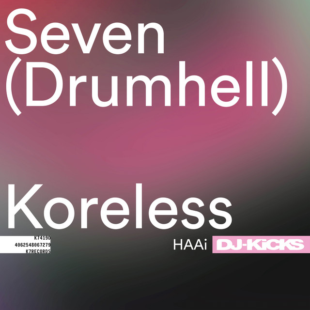 Seven (Drumhell) by Koreless (Single, Ambient Techno): Reviews, Ratings, Credits, Song list ...