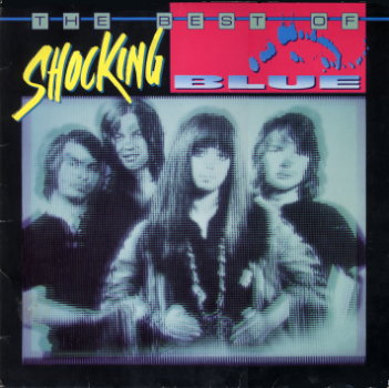 The Best of Shocking Blue by Shocking Blue (Compilation): Reviews ...