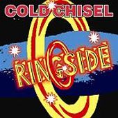 Ringside by Cold Chisel (Album; Warner Strategic Marketing Australia ...