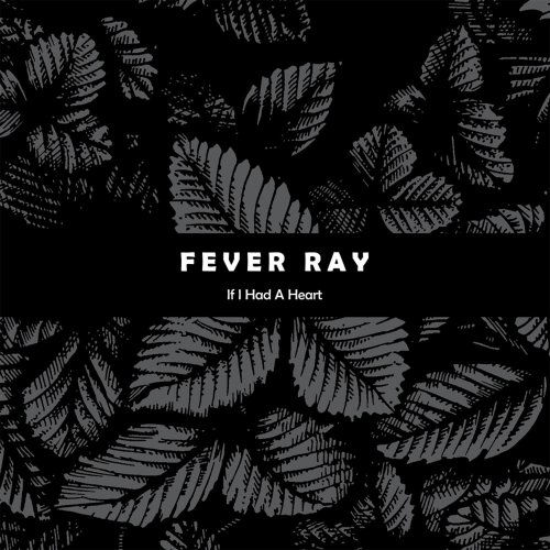 If I Had a Heart by Fever Ray (Single): Reviews, Ratings, Credits, Song ...