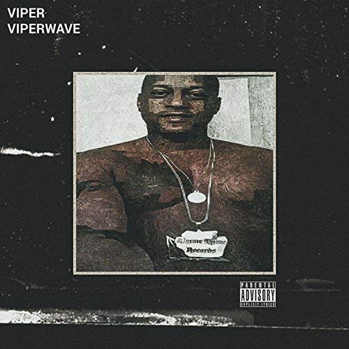 Viperwave by Viper (Mixtape): Reviews, Ratings, Credits, Song list ...