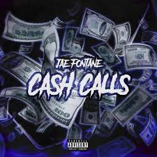 Cash Calls by Jae Fontane (Single): Reviews, Ratings, Credits, Song ...