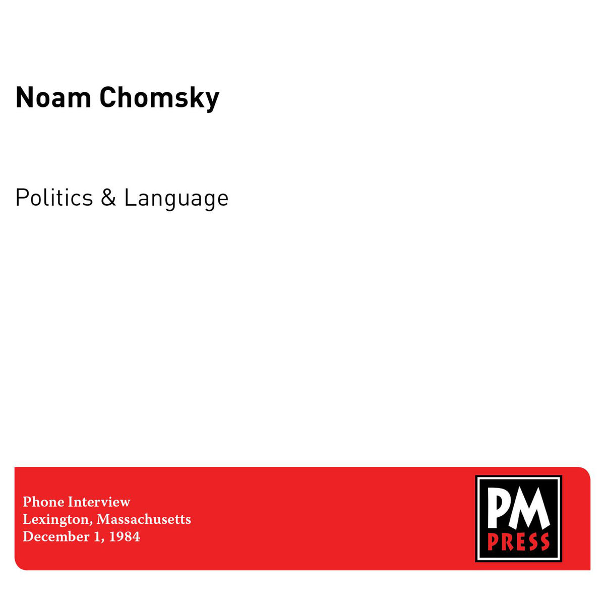 Politics & Language by Noam Chomsky (Additional release, Lectures ...