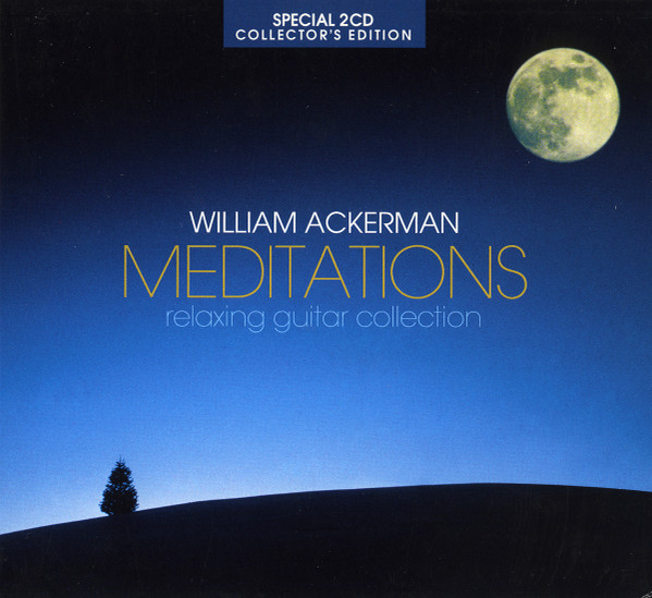 Meditations (Relaxing Guitar Collection) by William Ackerman ...