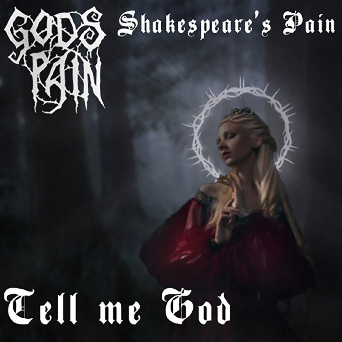 Tell Me God (Shakespeare's Pain Part I) by God's Pain (Single): Reviews ...