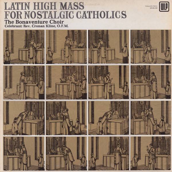 Latin High Mass for Nostalgic Catholics by The Bonaventure Choir (Album ...