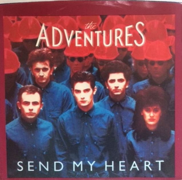 Send My Heart / Lost in Hollywood by The Adventures (Single; Chrysalis ...