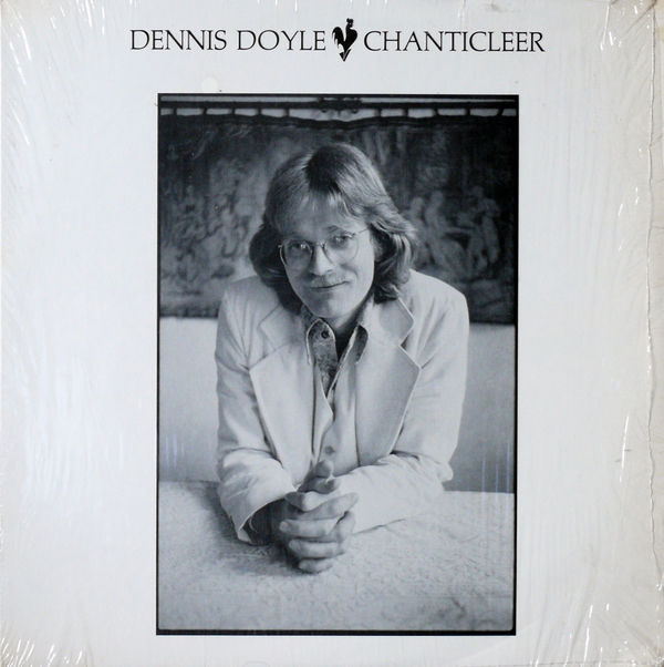 Chanticleer by Dennis Doyle (Album): Reviews, Ratings, Credits, Song ...