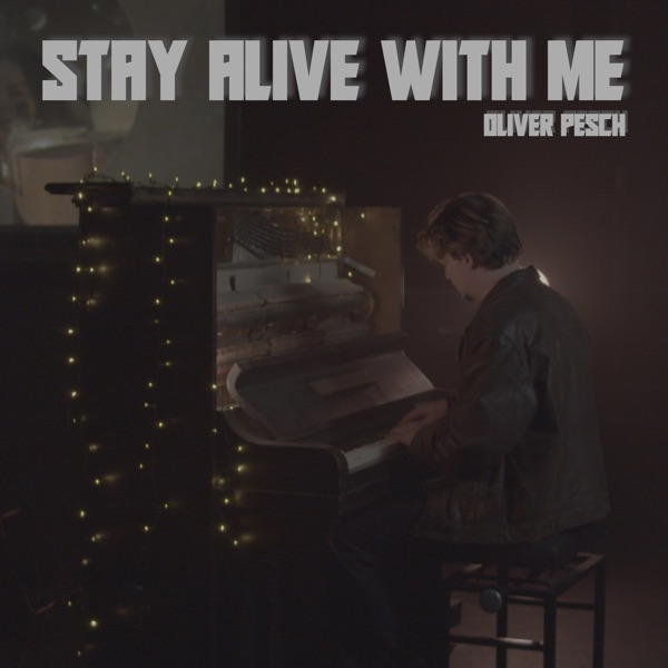 Stay Alive with Me by Oliver Pesch (Single): Reviews, Ratings, Credits ...