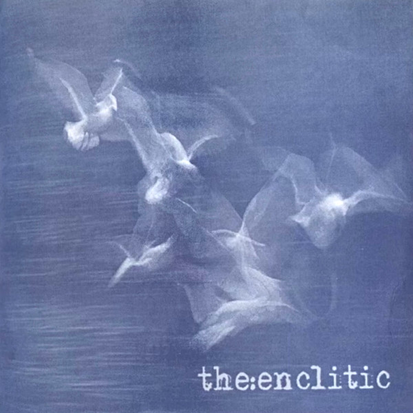 The:Enclitic Albums: songs, discography, biography, and listening guide ...