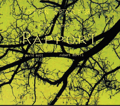 Rapport by Robert Morris & David Mott (Album; Open Space; OS CD 26 ...