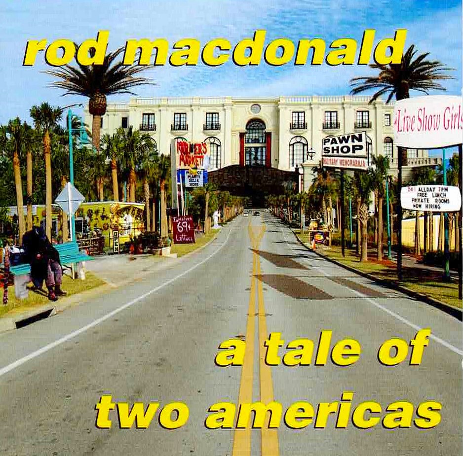 A Tale of Two Americas by Rod MacDonald (Album; Brambus; 200502-2 ...