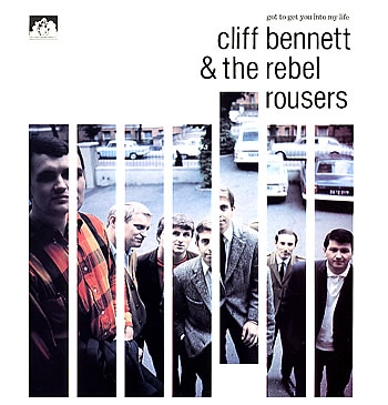 Got to Get You Into My Life by Cliff Bennett & The Rebel Rousers ...