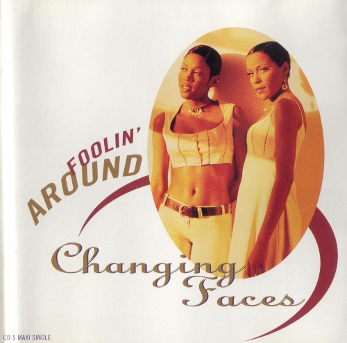 Foolin' Around by Changing Faces (Single, Contemporary R&B): Reviews ...