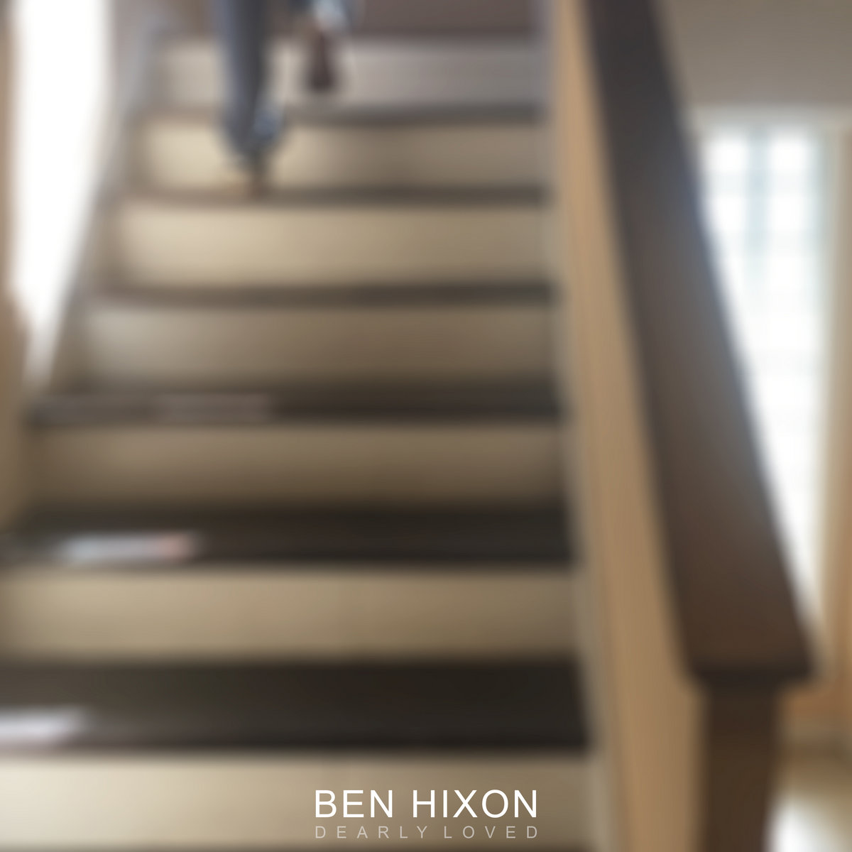 Dearly Loved by Ben Hixon (Album, Outsider House): Reviews, Ratings ...