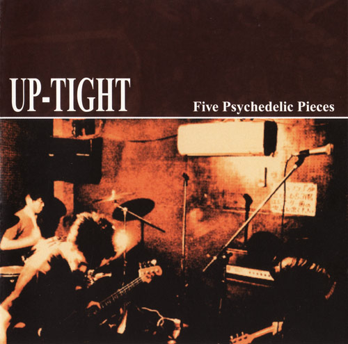 Five Psychedelic Pieces by Up-Tight (Album, Noise Rock): Reviews ...