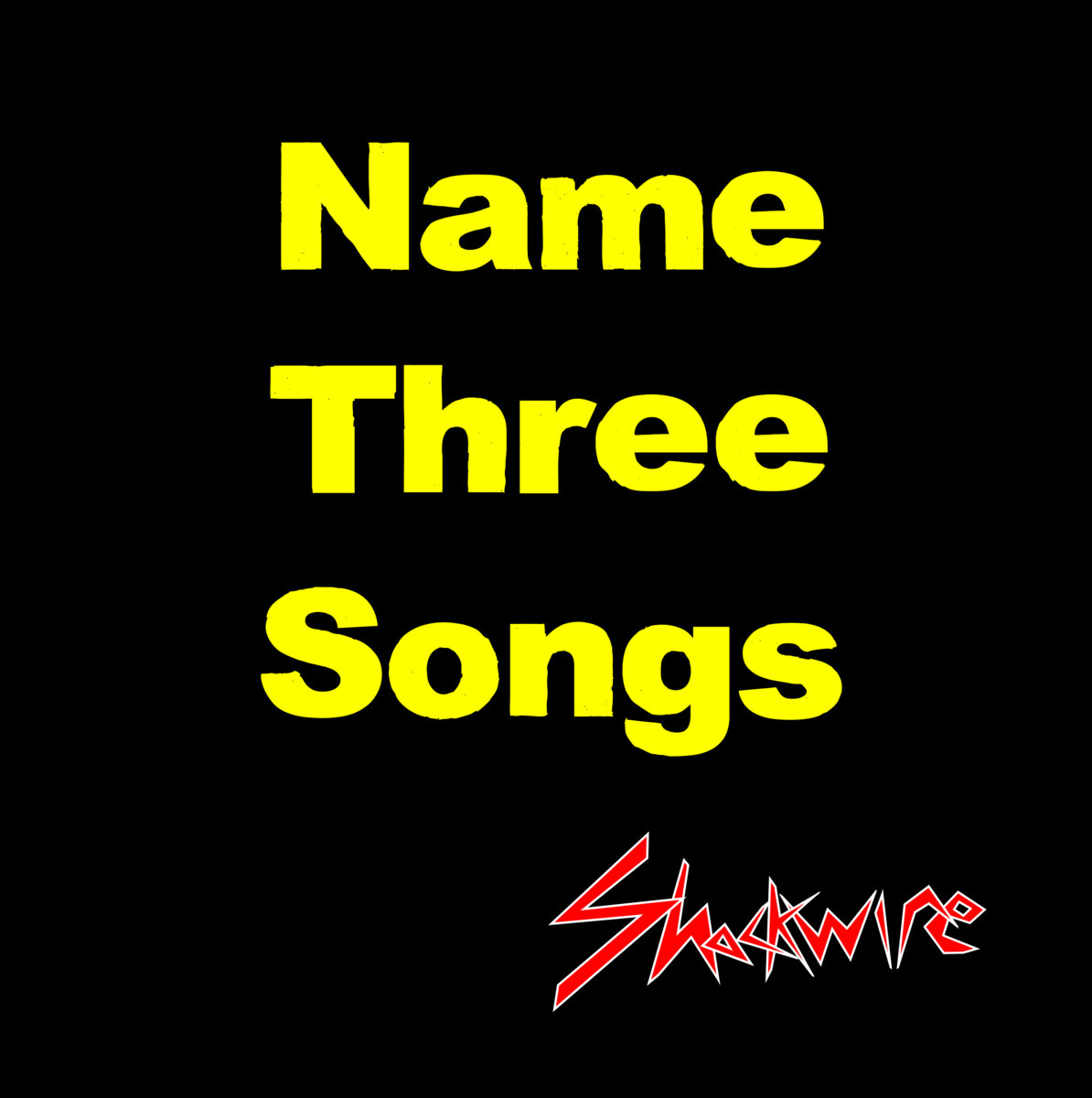 Name Three Songs by Shockwire (Single): Reviews, Ratings, Credits, Song ...