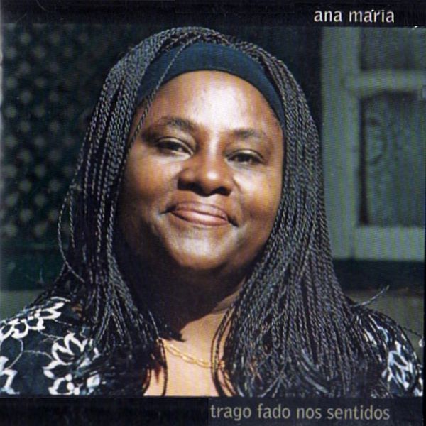 Trago fado nos sentidos by Ana Maria (Album, Fado): Reviews, Ratings ...