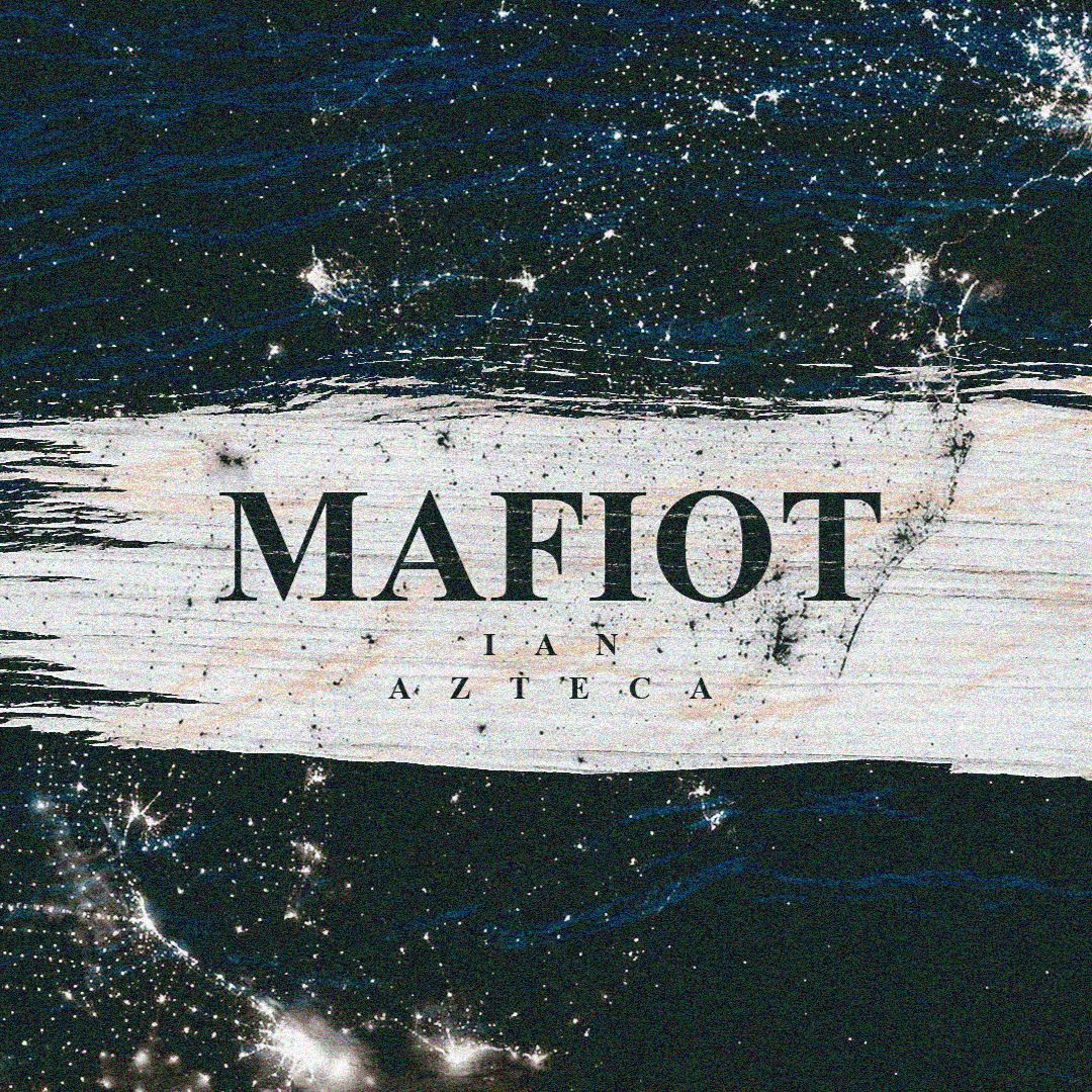 Mafiot by Ian x Azteca (Single): Reviews, Ratings, Credits, Song list ...