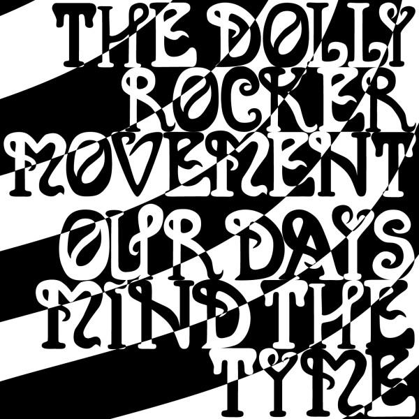 Our Days Mind the Tyme by The Dolly Rocker Movement (Album, Psychedelic ...