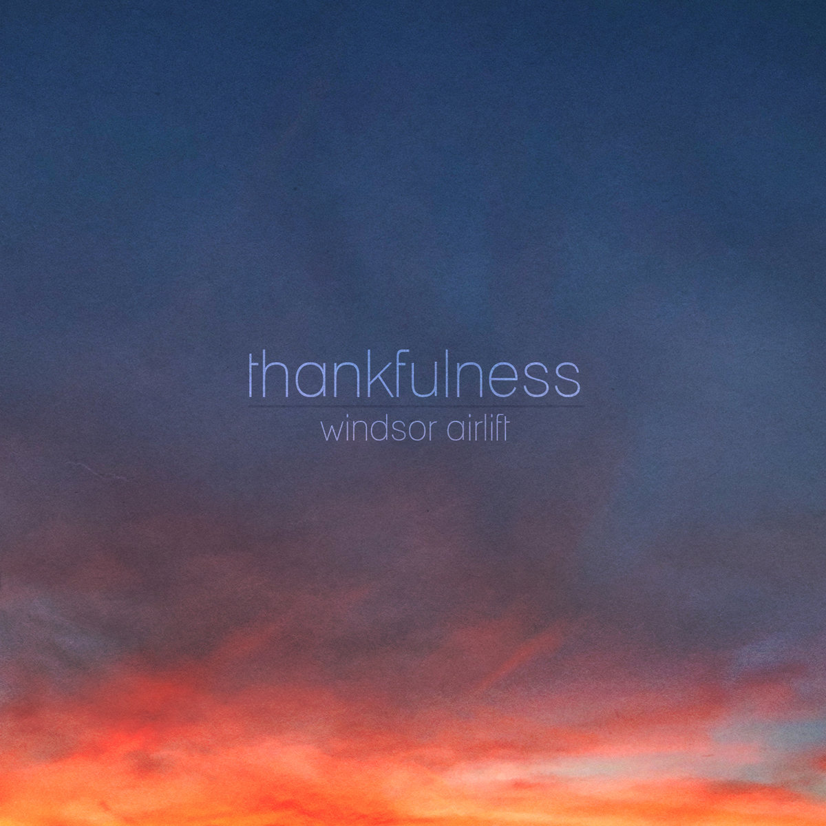Thankfulness by Windsor Airlift (Single): Reviews, Ratings, Credits ...