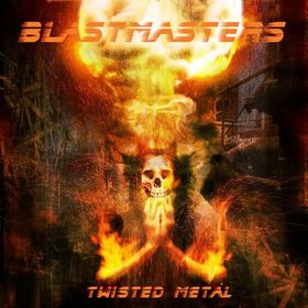Twisted Metal by Blastmasters (Album, Brutal Death Metal): Reviews, Ratings, Credits, Song list ...