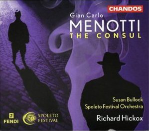 The Consul by Spoleto Festival Orchestra / Richard Hickox / Susan ...