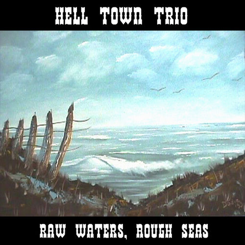 Hell Town Trio Albums: songs, discography, biography, and listening ...