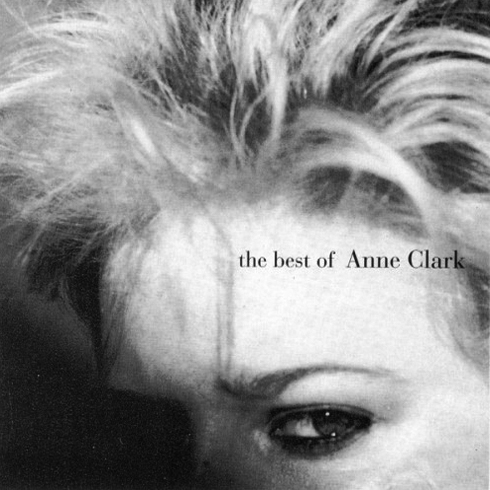 The Best of Anne Clark by Anne Clark (Compilation, Synthpop): Reviews ...
