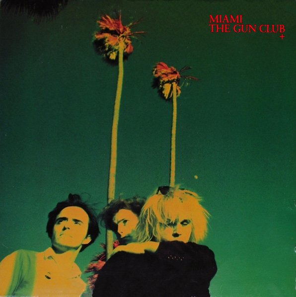 Miami by The Gun Club (Album, Punk Blues): Reviews, Ratings, Credits ...