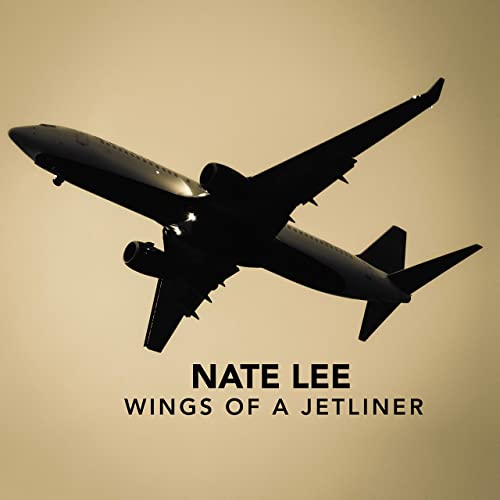 Wings of a Jetliner by Nate Lee (Album, Bluegrass): Reviews, Ratings ...