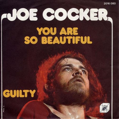 You Are So Beautiful / Guilty by Joe Cocker (Single; Cube; 2016 080 ...