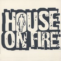 House on Fire Albums: songs, discography, biography, and listening ...