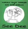 See Dee by Harald "Sack" Ziegler / Doc Wör Mirran (Single): Reviews ...