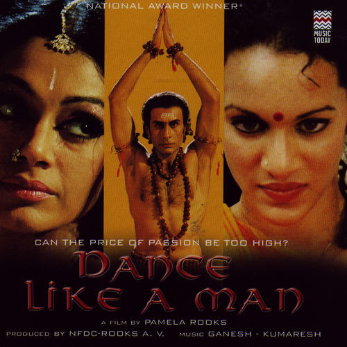 Dance Like a Man by Ganesh & Kumaresh (Album, Film Score): Reviews, Ratings, Credits, Song list ...