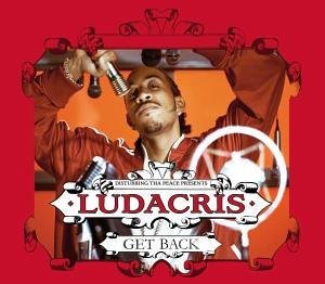 Get Back by Ludacris (Single, Hip Hop): Reviews, Ratings, Credits, Song ...