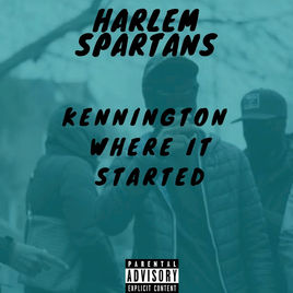 Kennington Where it Started by Harlem Spartans (EP, UK Drill): Reviews ...